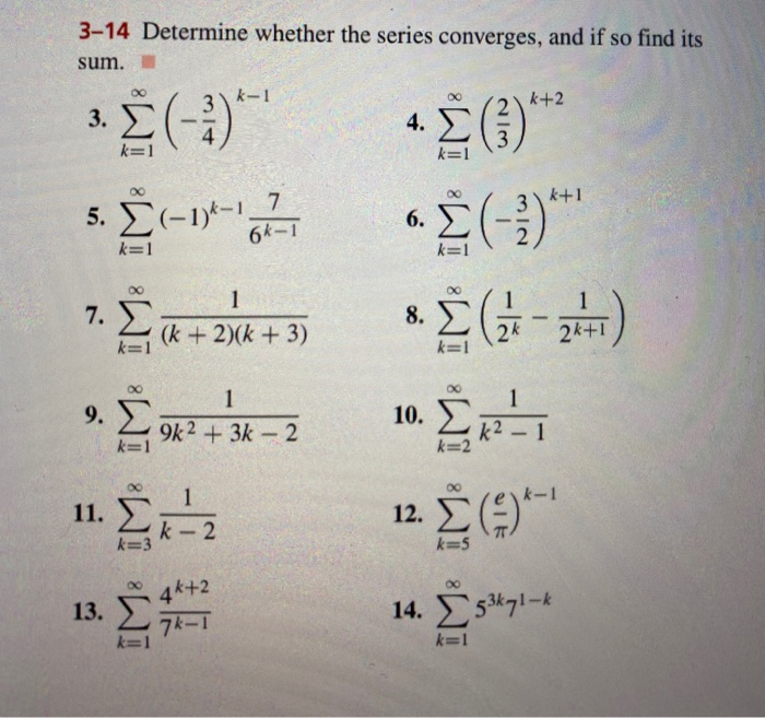Solved 3-14 Determine whether the series converges, and if | Chegg.com
