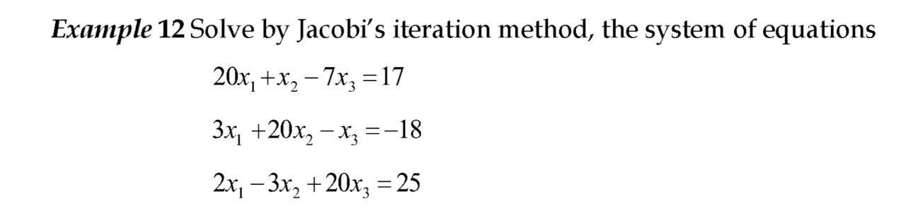 Solved Example 12 Solve by Jacobi's iteration method, the | Chegg.com