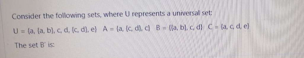 Solved Consider the following sets, where U ﻿represents a | Chegg.com