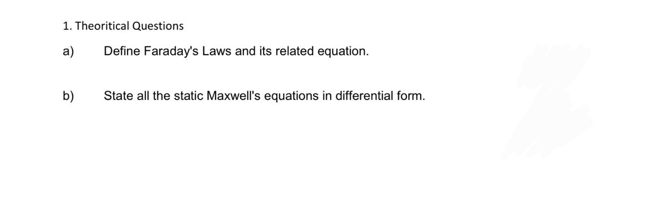 Solved Theoritical Questionsa) ﻿Define Faraday's Laws and | Chegg.com