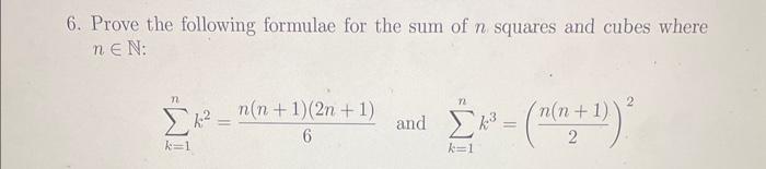 Solved 6. Prove the following formulae for the sum of n | Chegg.com