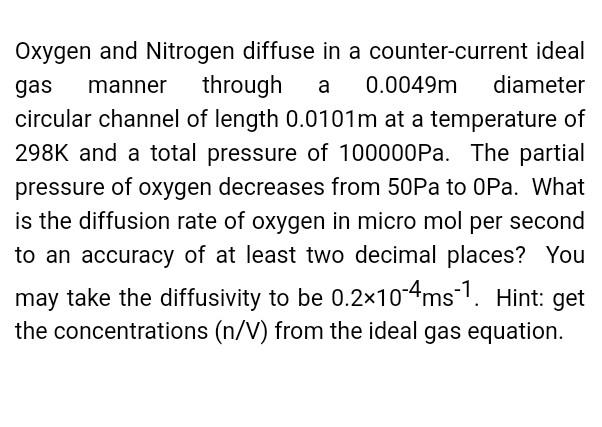 Solved Oxygen and Nitrogen diffuse in a counter-current | Chegg.com