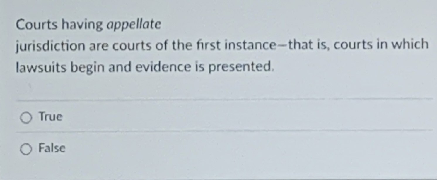 Solved Courts having appellatejurisdiction are courts of the | Chegg.com