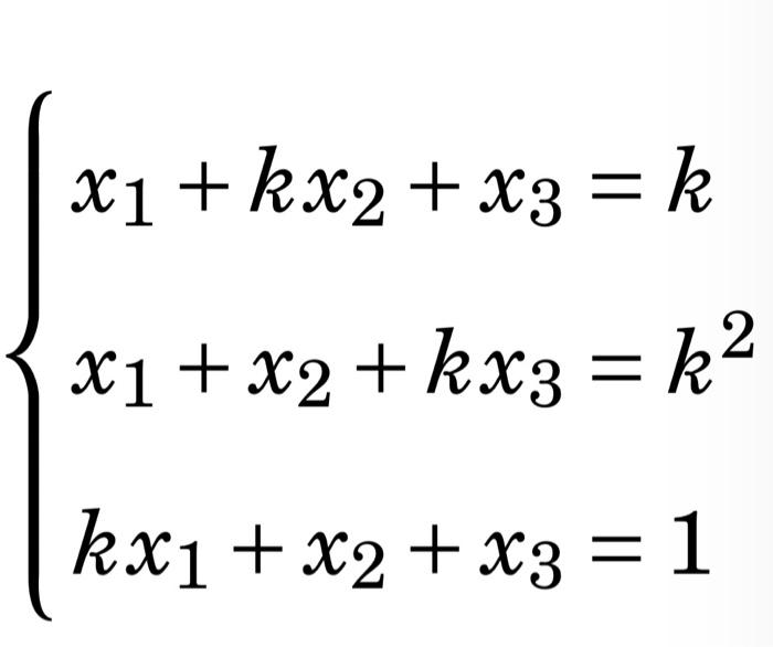 solve k when 1) no solution 2) unique solution 3) | Chegg.com