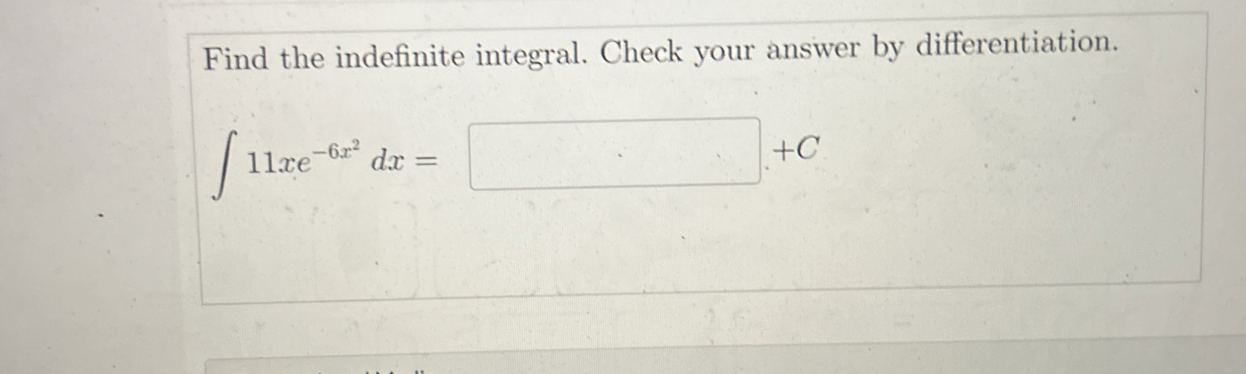 Solved Find the indefinite integral. Check your answer by | Chegg.com