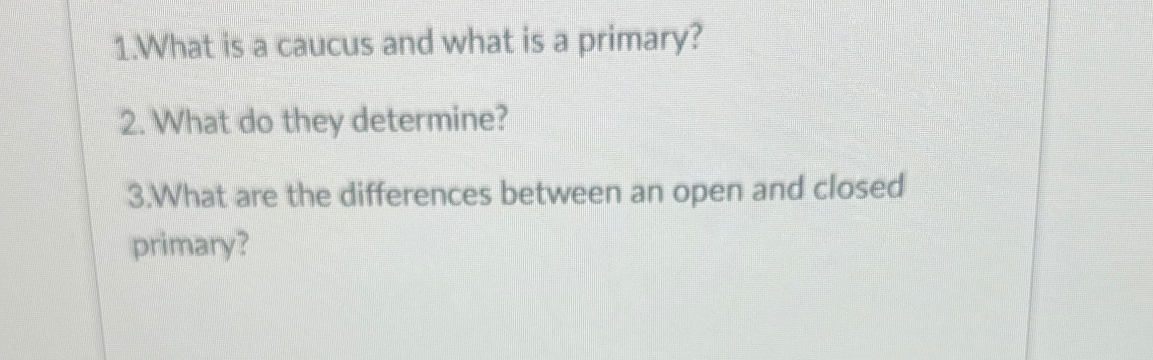 Solved 1.What is a caucus and what is a primary?2. ﻿What do | Chegg.com