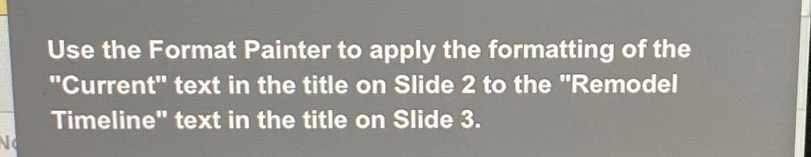 Solved Use the Format Painter to apply the formatting of the | Chegg.com
