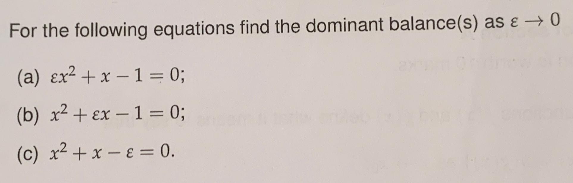 Solved For the following equations find the dominant | Chegg.com
