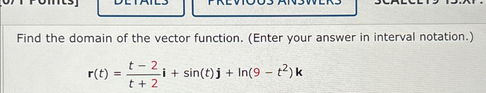 Solved Find the domain of the vector function. (Enter your | Chegg.com