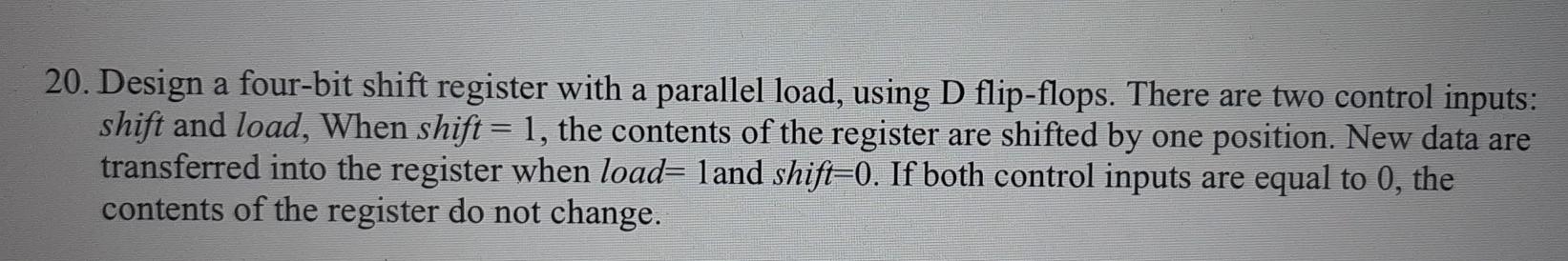 Design A Four Bit Shift Register With A Parallel Load Using D Flip ... Design A Four Bit Shift Register With A Parallel Load Using D Flip ...