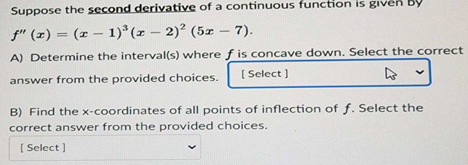 Solved Suppose the second derivative of a continuous | Chegg.com