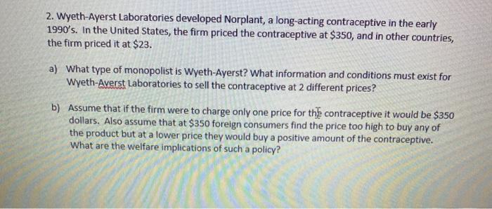 Solved 2. Wyeth-Ayerst Laboratories developed Norplant, a | Chegg.com