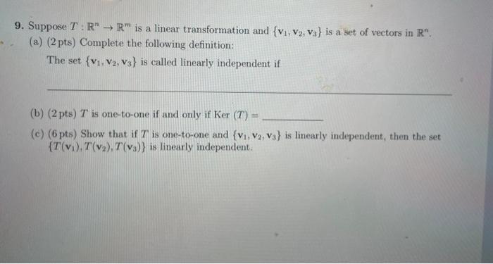 Solved 9. Suppose T:Rn→Rm is a linear transformation and | Chegg.com