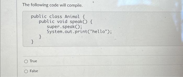 Solved public class Animal \{ public void speak() \{ | Chegg.com
