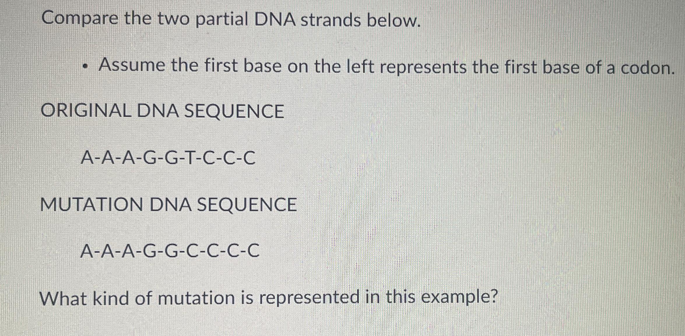 Solved Compare the two partial DNA strands below.Assume the | Chegg.com