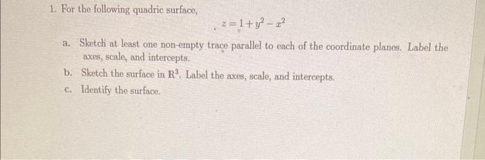 Solved 1. For the following quadric surface, z=1+y2−x2 a. | Chegg.com