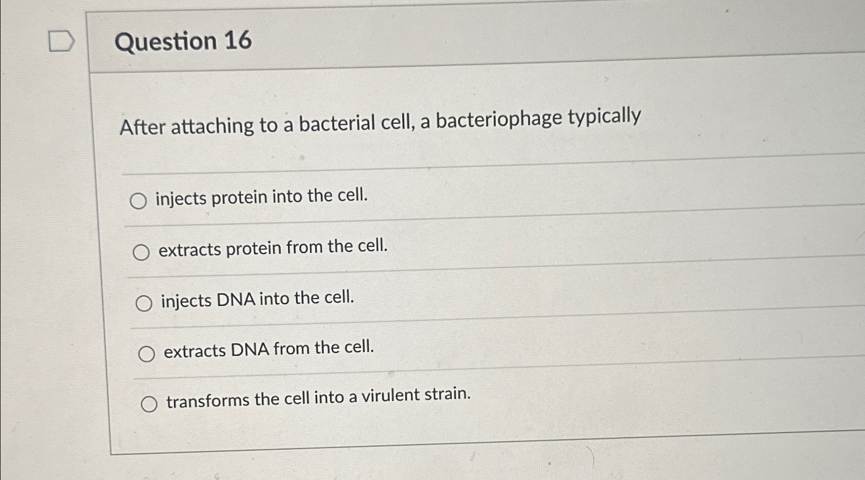 Solved Question 16After attaching to a bacterial cell, a | Chegg.com