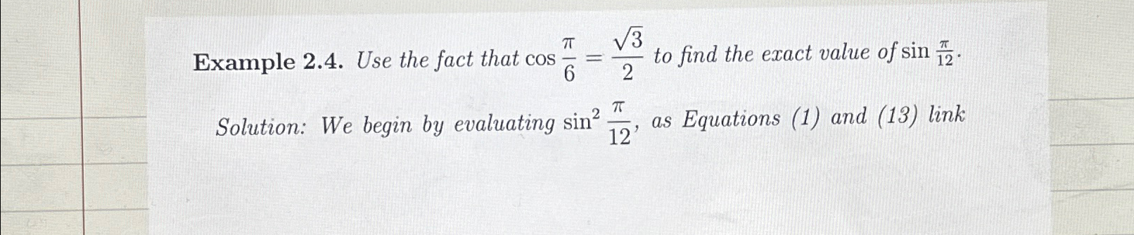 Solved Example 2.4. ﻿Use the fact that cos(π6)=322 ﻿to find | Chegg.com