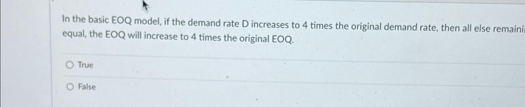 Solved In the basic EOQ model, if the demand rate D | Chegg.com