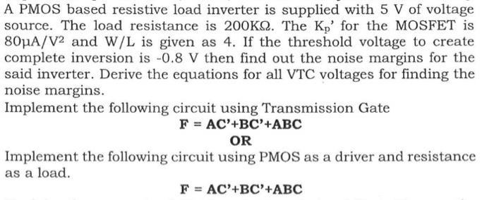 Solved A PMOS based resistive load inverter is supplied with | Chegg.com