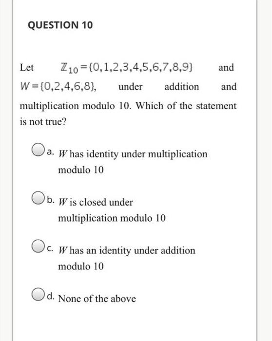 Solved QUESTION 10 Let Z 10 ={0,1,2,3,4,5,6,7,8,9} and | Chegg.com