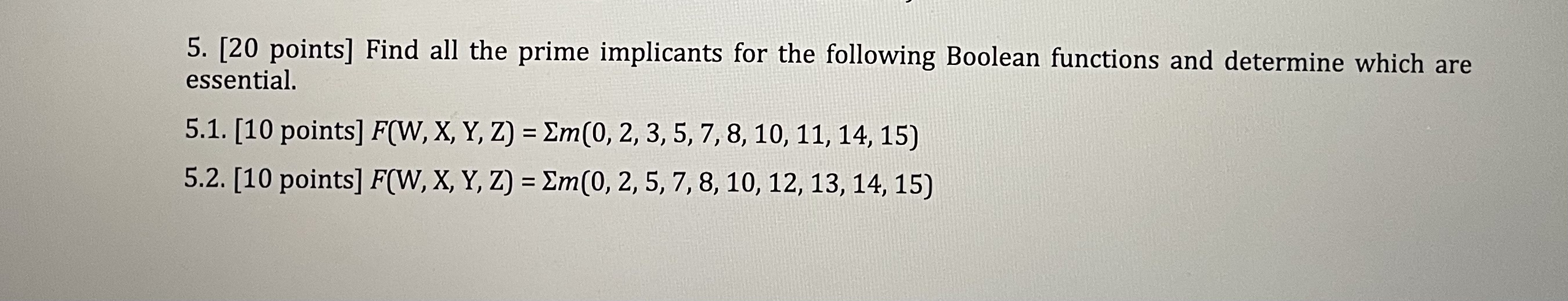 Solved [20 ﻿points] ﻿Find all the prime implicants for the | Chegg.com