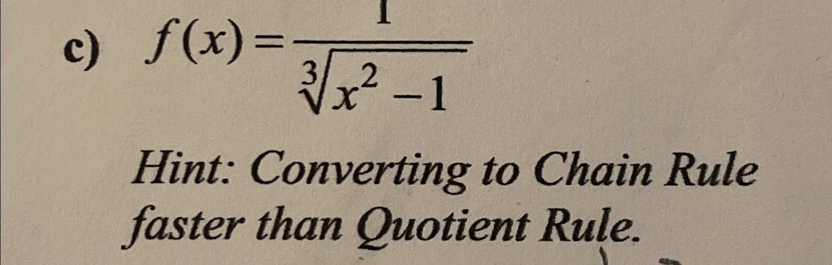 Solved c) f(x)=1x2-13Hint: Converting to Chain Rule faster | Chegg.com