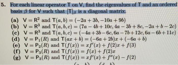 Solved 5. For each linear operator T on V, find the | Chegg.com