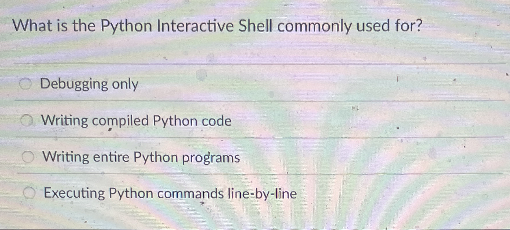 Solved What is the Python Interactive Shell commonly used | Chegg.com