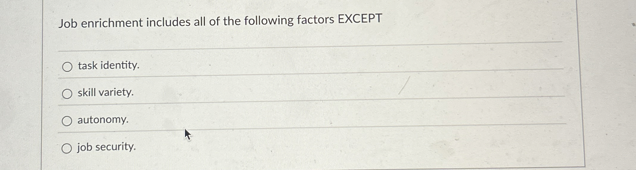 High Quality SOLUTION Job enrichment includes all of the following factors | Chegg.com