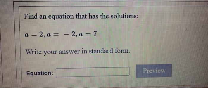 Solved Find an equation that has the given solutions: 2 = 3 | Chegg.com