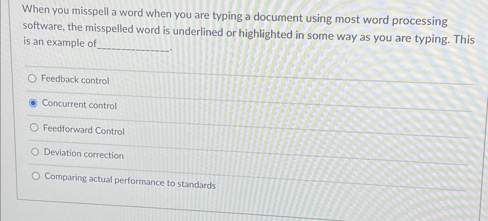 Solved When you misspell a word when you are typing a | Chegg.com