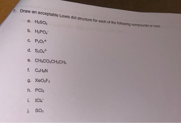 Solved 7. Draw an acceptable Lewis dot structure for each of | Chegg.com