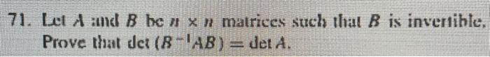 Solved 71. Let A and B be n×n matrices stuch that B is | Chegg.com