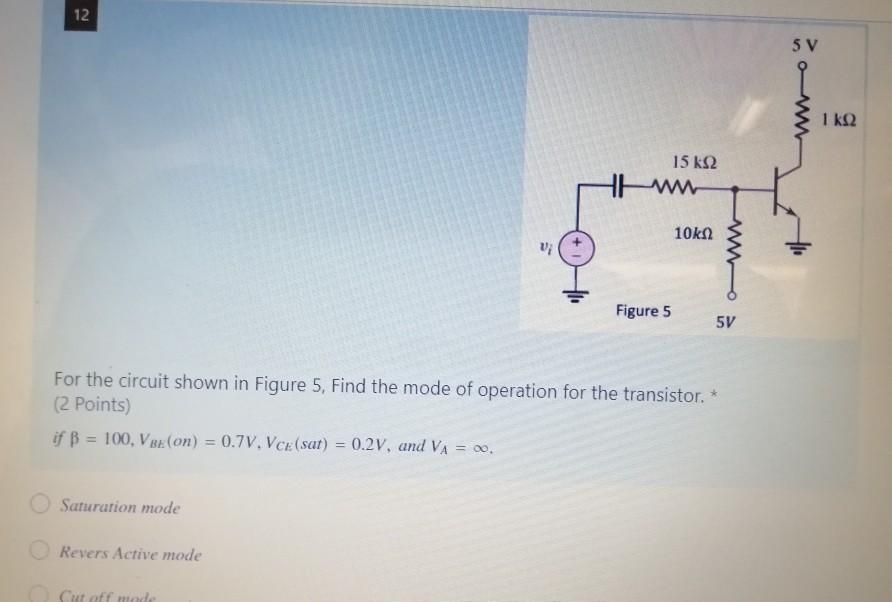 Solved 12 5 V 1 ΚΩ 15 ΚΩ 10kΩ Figure 5 5V For the circuit | Chegg.com
