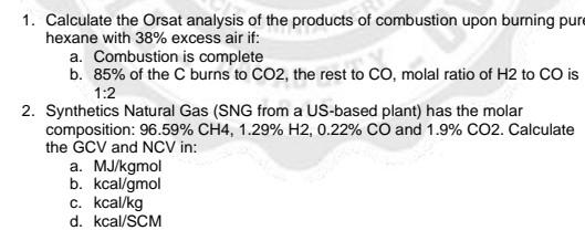 Solved 1. Calculate the Orsat analysis of the products of | Chegg.com