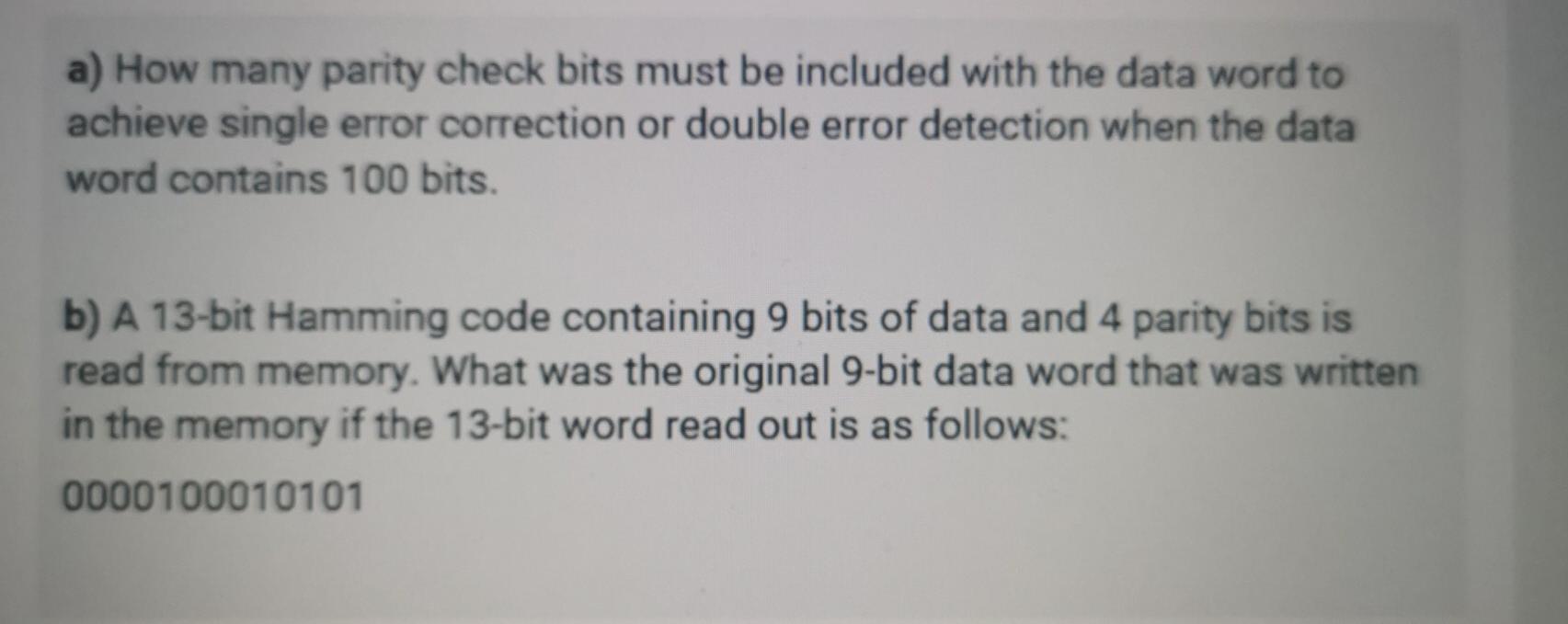 Solved a) How many parity check bits must be included with | Chegg.com