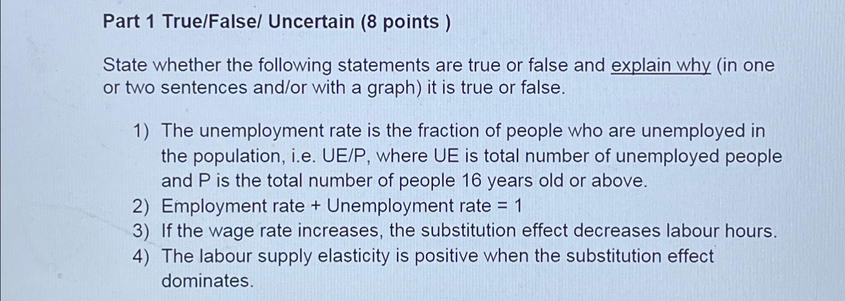 Solved Part 1 ﻿True/False/ ﻿Uncertain (8 ﻿points )State | Chegg.com