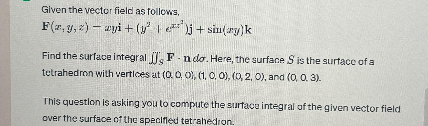 Solved Given the vector field as | Chegg.com