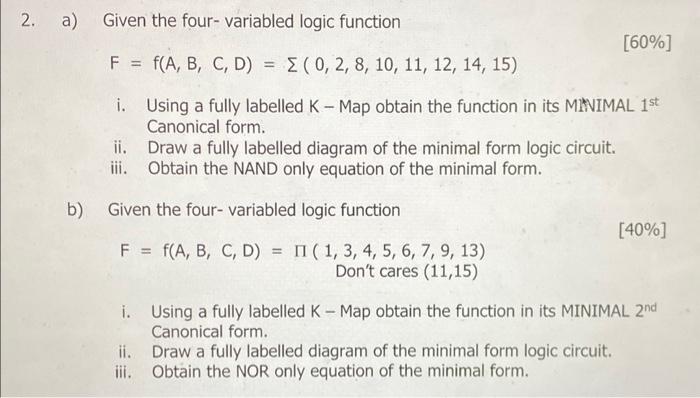 Solved a) Given the four-variabled logic function \\[ F=f(A, | Chegg.com