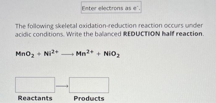 Solved The following skeletal oxidation-reduction reaction | Chegg.com