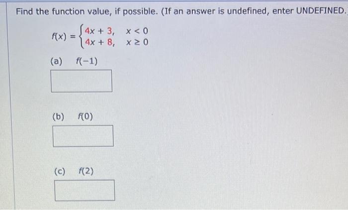 Solved Find the function value, if possible. (If an answer | Chegg.com