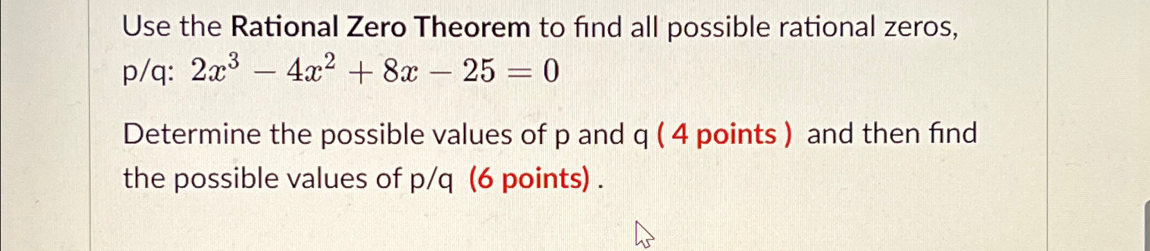 Solved Use The Rational Zero Theorem To Find All Possible