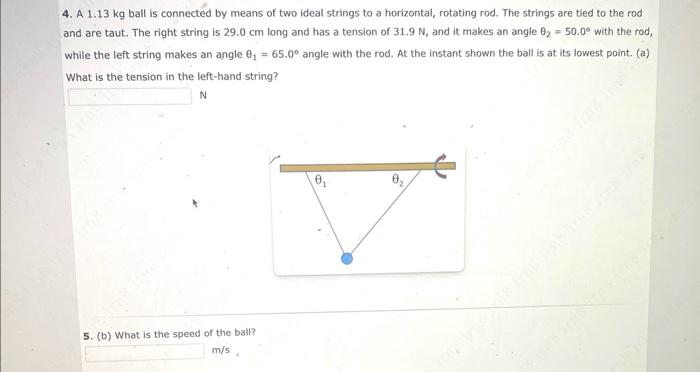 Solved 4. A 1.13 kg ball is connected by means of two ideal | Chegg.com