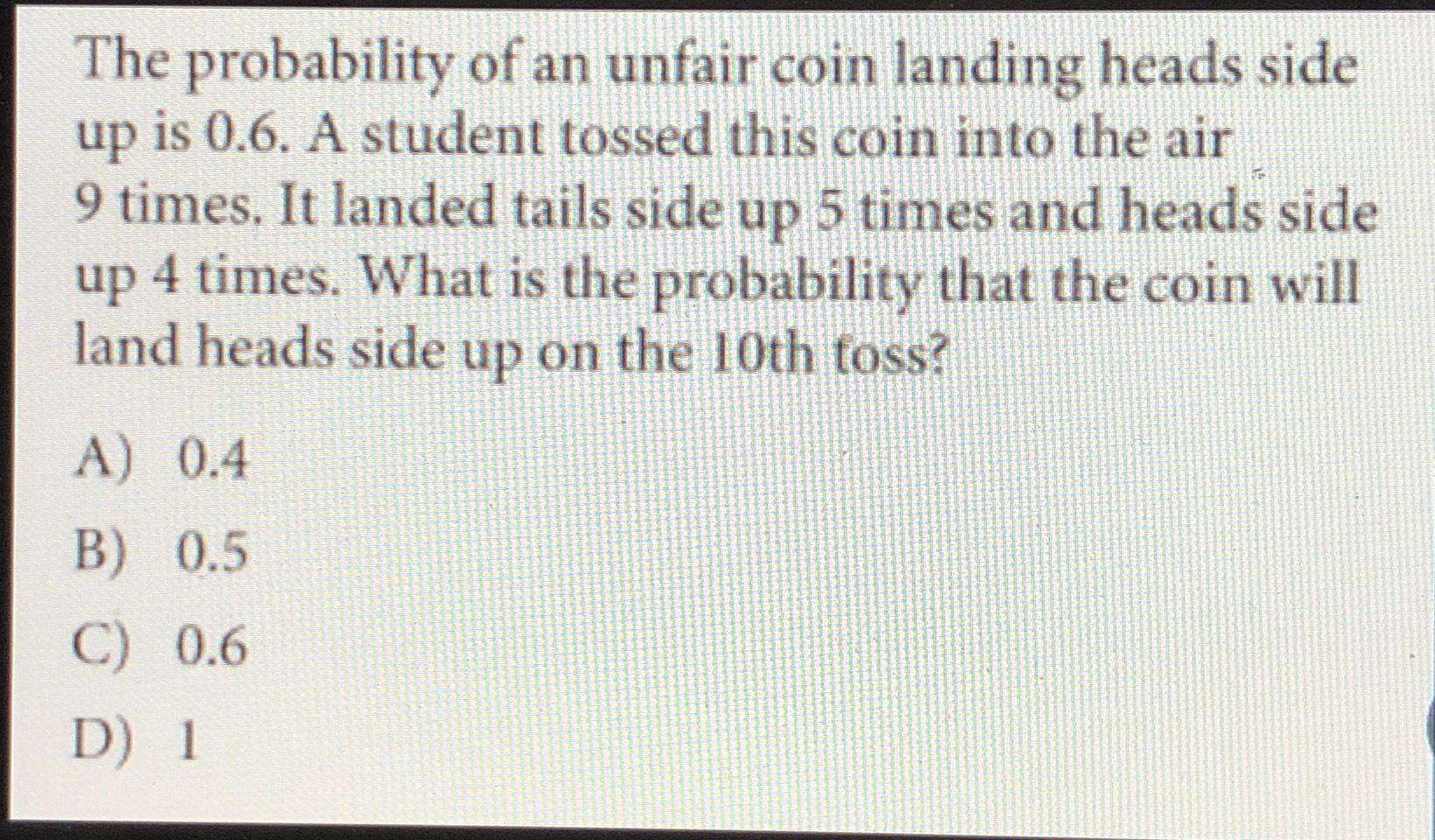 Solved The probability of an unfair coin landing heads side | Chegg.com