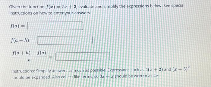 Solved Given the function f(x)=5x+3, evaluate and simplify | Chegg.com