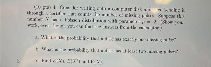 Solved (10 pts) 4. Consider writing onto a computer disk and | Chegg.com