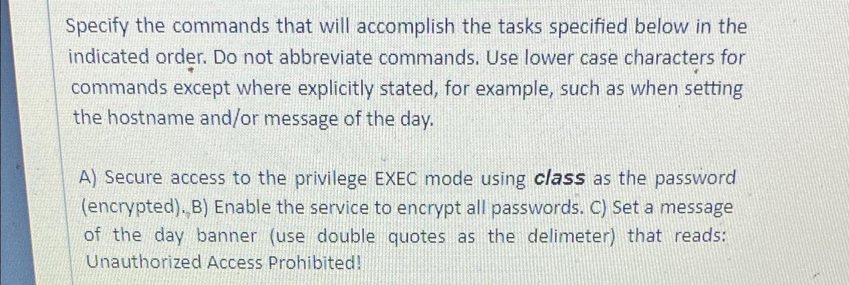 Solved Specify the commands that will accomplish the tasks | Chegg.com