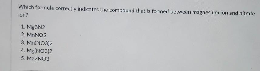 Solved Which formula correctly indicates the compound that | Chegg.com