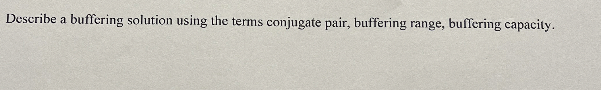 Solved Describe a buffering solution using the terms | Chegg.com